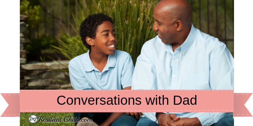 Conversations With Dad 1 Resilient Child